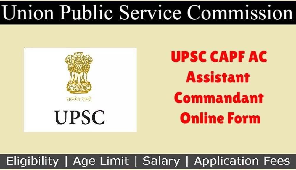 UPSC CAPF AC Online Form 2026 [349 Vacancy] Recruitment
